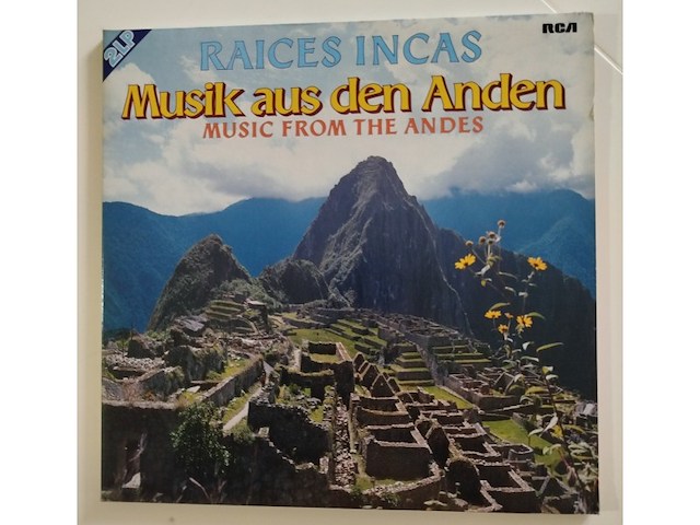 Raices Incas – Musik Aus Den Anden (Music From The Ande