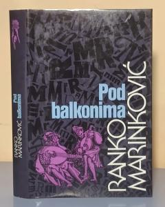 POD BALKONIMA , Ranko Marinković