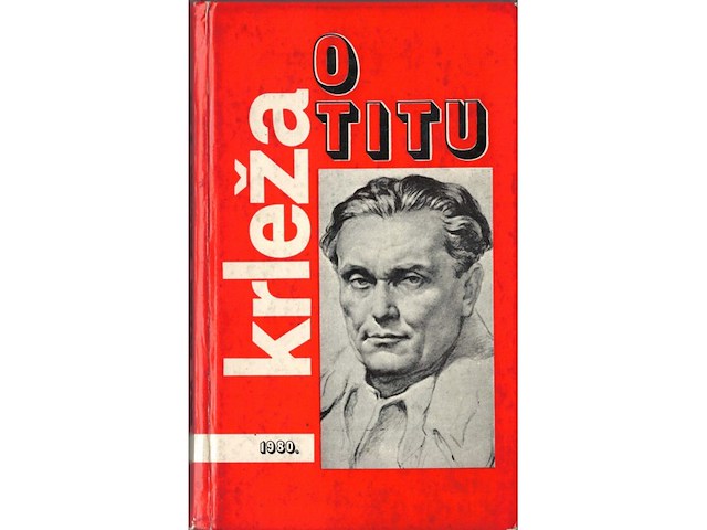 Miroslav Krleža - O TITU