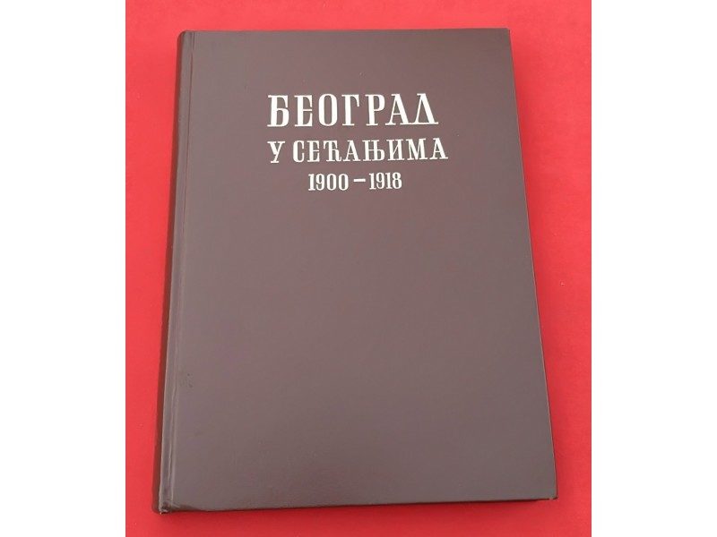 Beograd u sećanjima 19000-1918