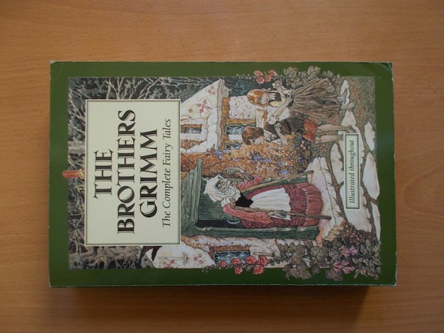 THE BROTHERS GRIMM - THE COMPLETE FAIRY TALES