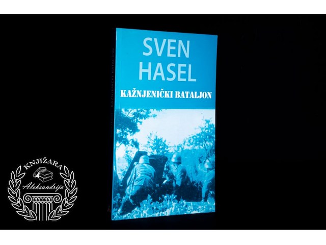 KAŽNJENIČKI BATALJON - Sven Hasel