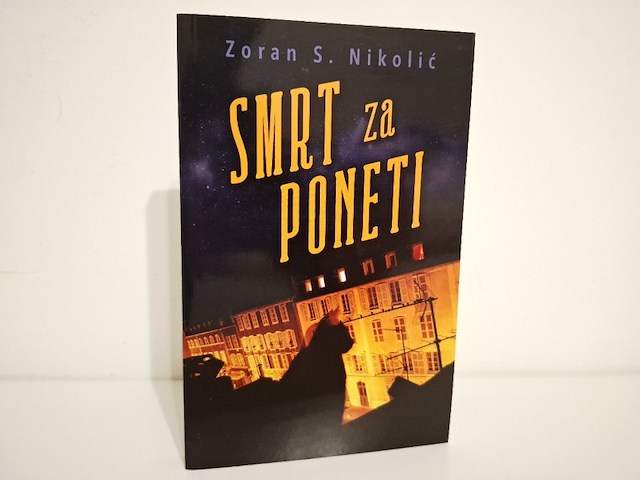 Smrt za poneti - Zoran S. Nikolić