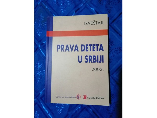 PRAVA DETETA U SRBIJI 2003 IZVEŠTAJ