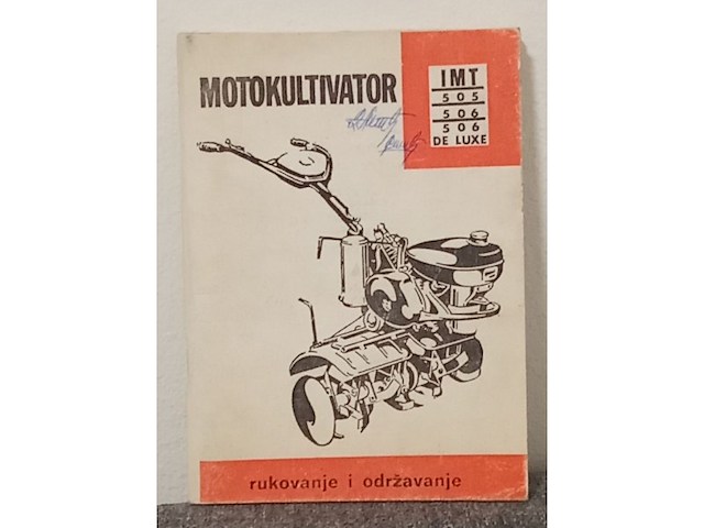 MOTOKULTIVATOR IMT 505,506 - RUKOVANJE I ODRZAVANJE