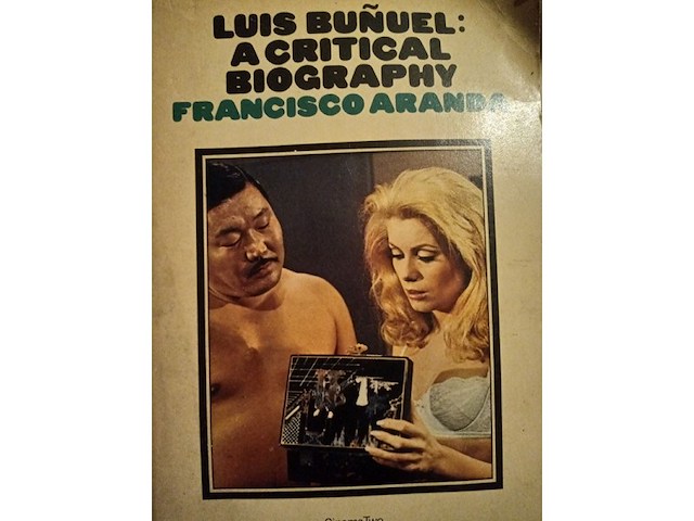Luis Bunuel, a critical biography, Francisco Aranda
