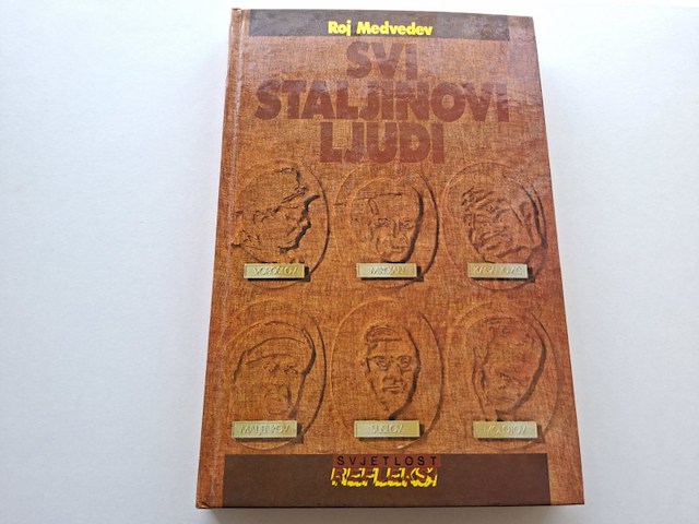SVI STALJINOVI LJUDI - Roj Medvedev