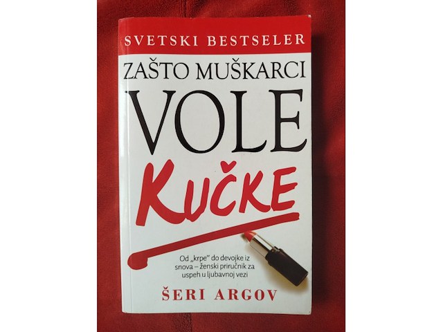 Zašto se muškarci vole kučke - Šeri Argon