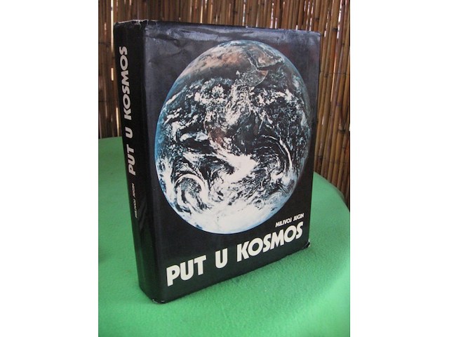 Put u kosmos - Milivoj Jugin