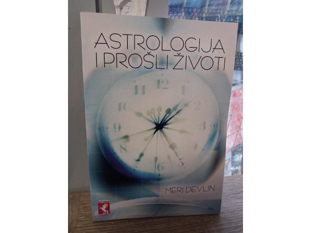 Astrologija i prosli zivoti - Meri Devlin