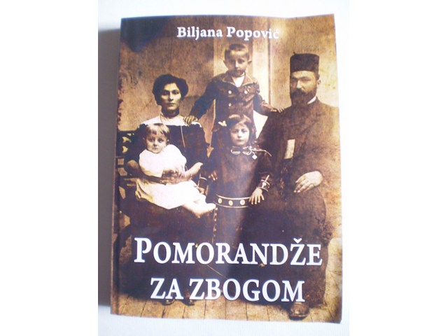 Biljana Popović: POMORANDŽE ZA ZBOGOM