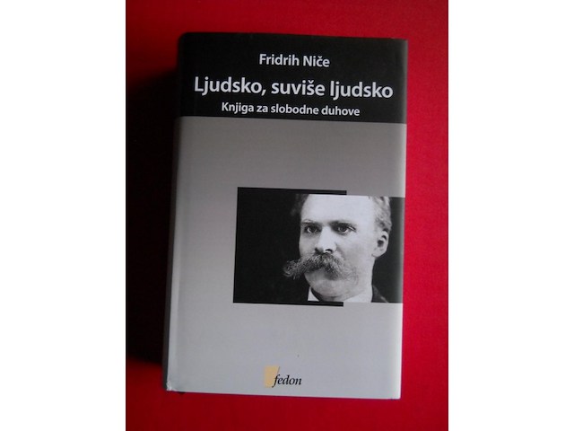 Niče- Ljudsko,Suviše ljudsko