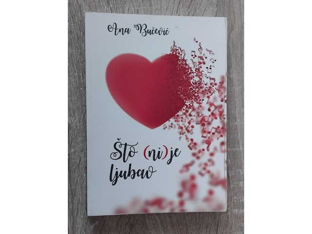 Što (ni)je ljubav Ana Bučević