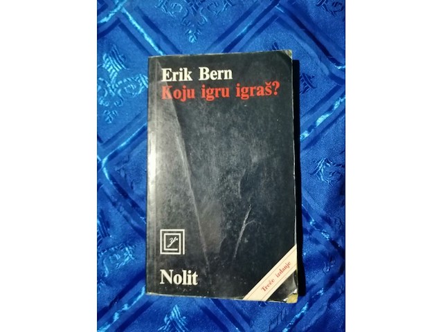 Koju igru igraš? - Erik Bern