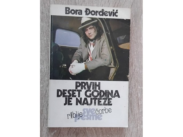 Bora Đorđević Prvih deset godina je najteže