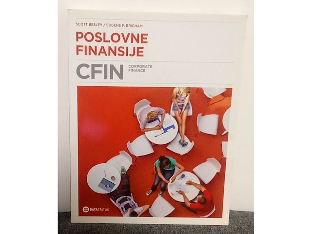 POSLOVNE FINANSIJE CFIN - SCOTT BESLEY, EUGENE  BRIGHAM