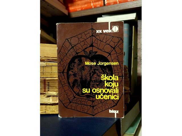Mose Jorgensen – Škola koju su osnovali učenici