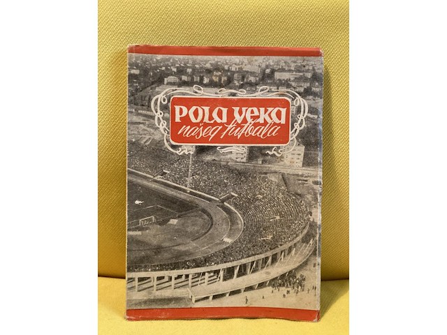 POLA VEKA NAŠEG FUTBALA (1951)