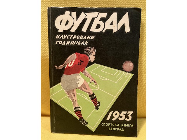 FUTBAL Ilustrovani godišnjak 1953