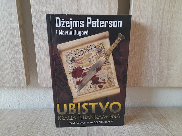 Ubistvo Kralja Tutankamona - Džejms Paterson, M.Dugard