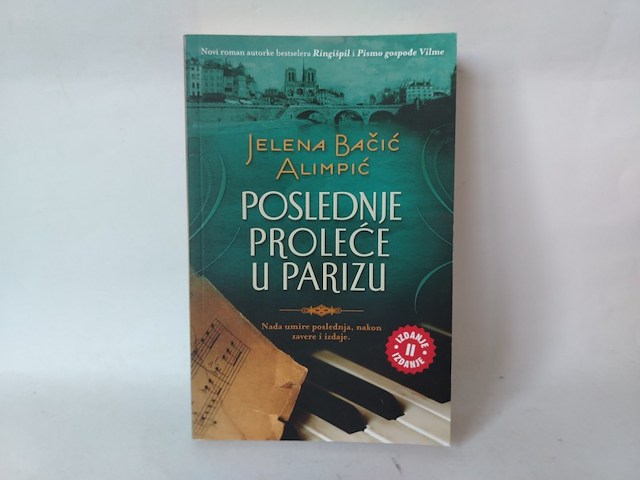 POSLEDNJE PROLECE U PARIZU -JELENA BACIC ALIMPIC