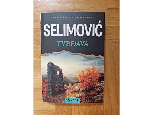 Tvrđava - Meša Selimović