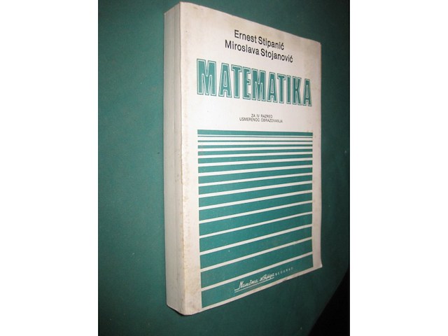 Matematika - Ernest Stipanić i Miroslava Stojanović