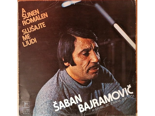 LP folk: ŠABAN BAJRAMOVIĆ - A šunen romalen (1982) NM