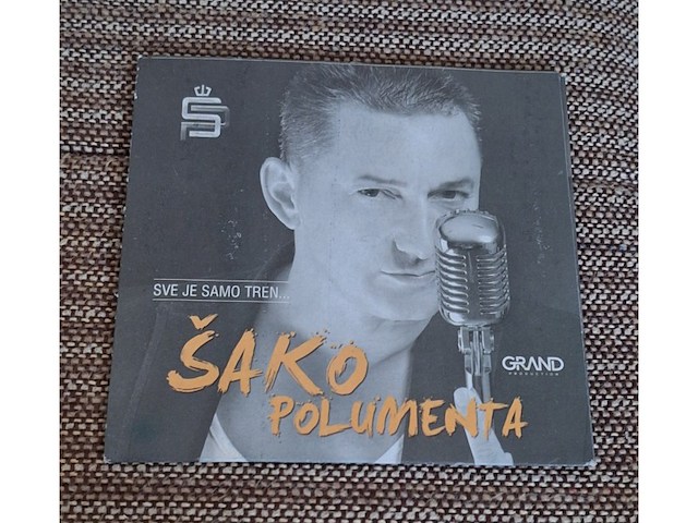 CD-ŠAKO POLUMENTA-SVE JE SAMO TREN-NEKORIŠĆENO