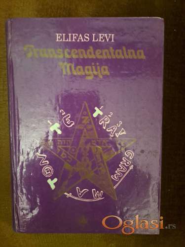 Elifas Levi, Transcendentalna magija. Cena: 4000 dinara. Tel. 060-5858153
