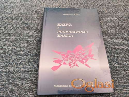 Maziva i podmazivanje mašina - Aleksandar Rac