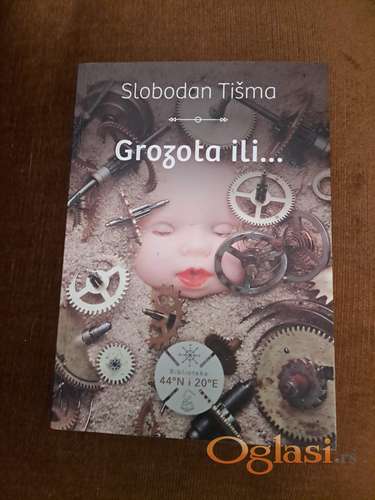 Slobodan Tišma, Grozota ili ... Cena:899 dinara. Tel. 060-5858153