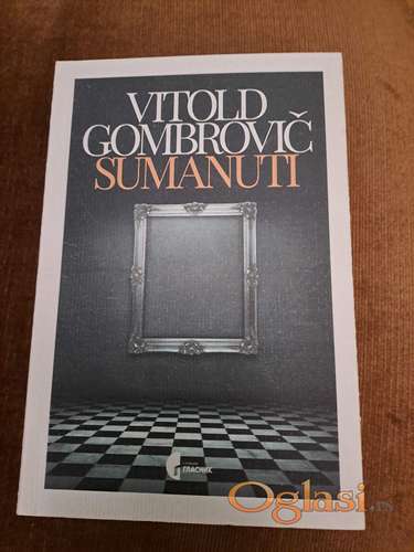 Vitold Gombrovič, Sumanuti. Cena:1499 dinara. Tel. 060-5858153