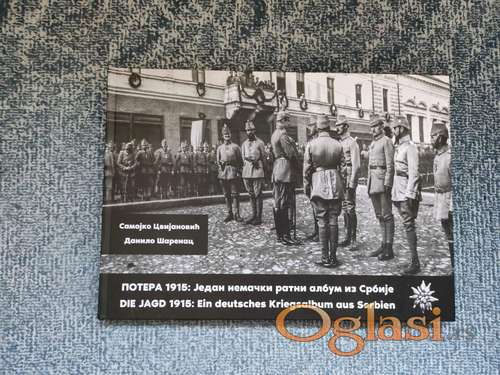 Potera 1915: jedan nemački ratni album iz Srbije