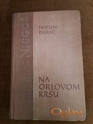 Trifun Đukić, Na orlovima kršu. Cena: 1499 dinara. Te.060-58-58-153 l