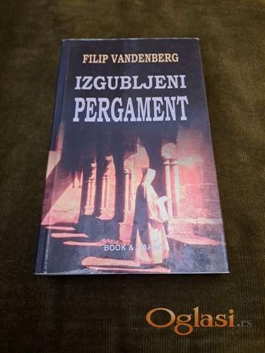 Izgubljeni pergament, Filip Vanderberg. Cena:1199 dinara. Tel.060-58-58-153