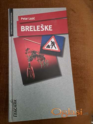 Petar Lazić, Breleške.Cena: 800 dinara. Tel. 060-5858153