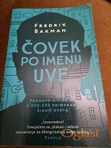 Fredrik Bakman, Čovek po imenu Uve. Cena : 950 dinara. Tel.060-5858153