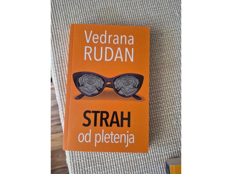 Strah od pletenja , Vedrana Rudan