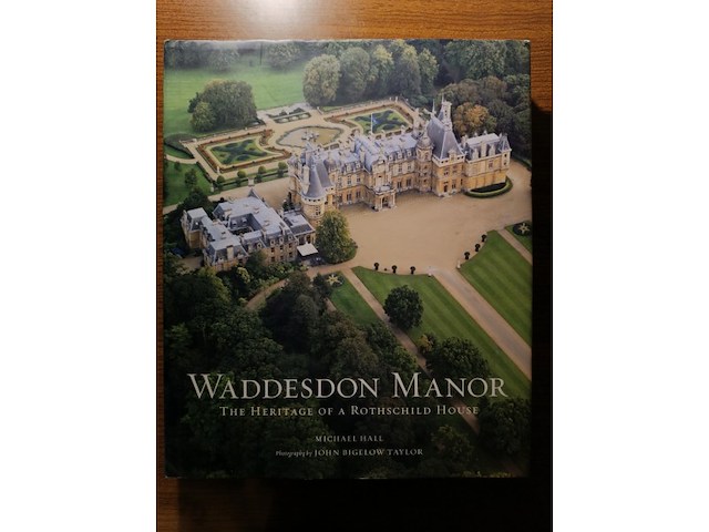 Waddesdon manor-The Heritage of a Rothschild House