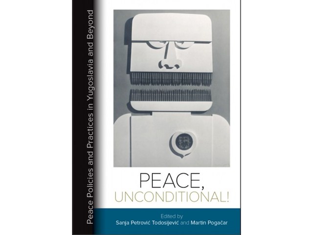 Peace, Unconditional! Peace Policies and Practices in Y