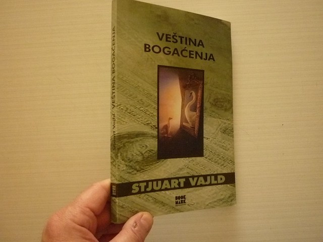 Stjuart Vajld VEŠTINA BOGAĆENJA