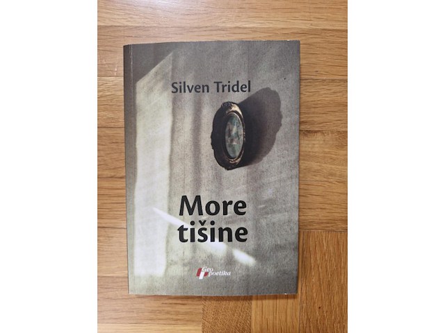 More tišine - Silven Tridel