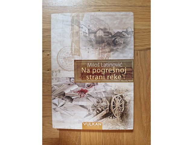 Na pogrešnoj strani reke - Miloš Latinović