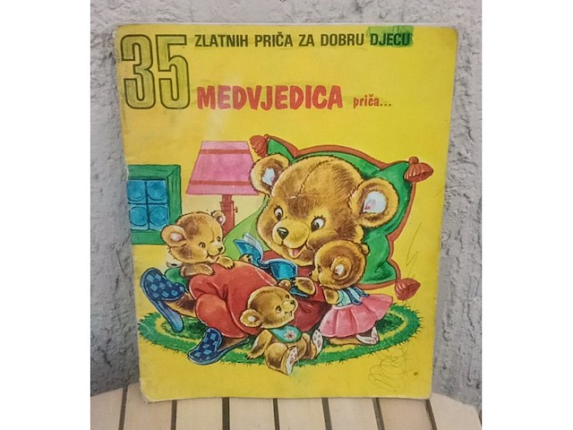 35 ZLATNIH PRIČA ZA DOBRU DECU, MEDVJEDICA PRIČA