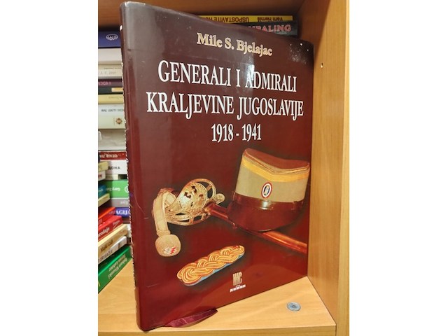 Generali i admirali Kraljevine Jugoslavije 1918-1941