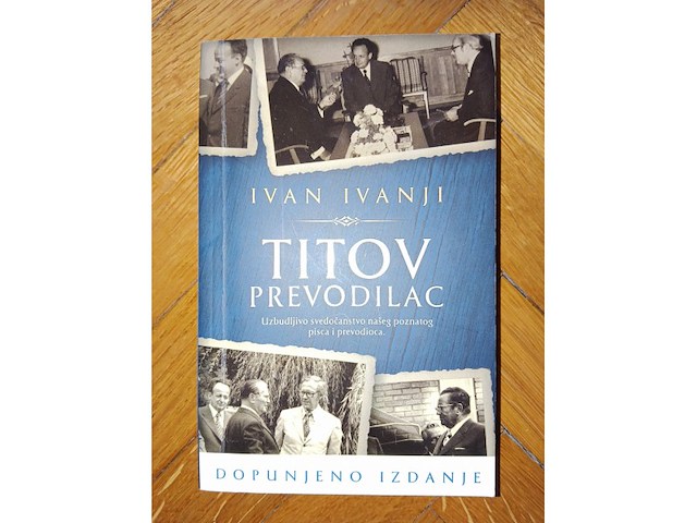 Titova prevodilac - Ivan Ivanji
