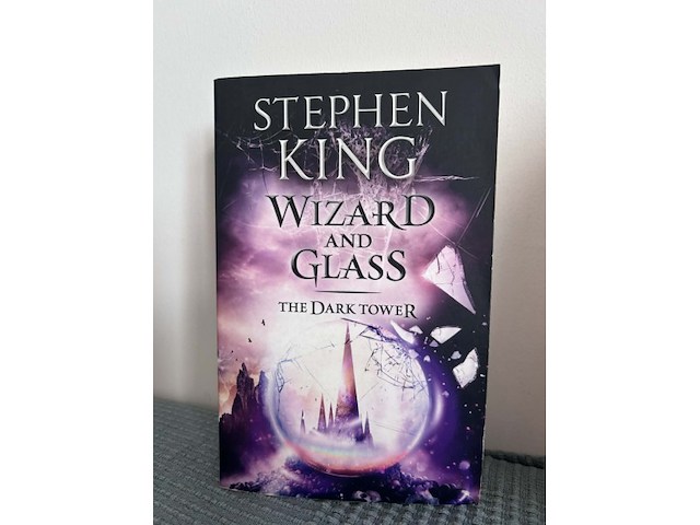 Wizard and Glass (Dark Tower) - Stephen King