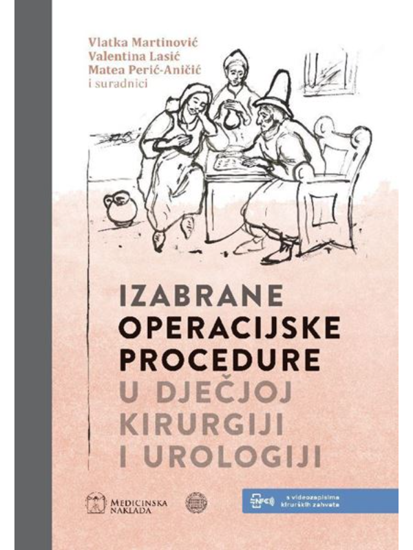 IZABRANE OPERACIJSKE PROCEDURE U DJEČJOJ KIRURGIJI I UROLOGIJI