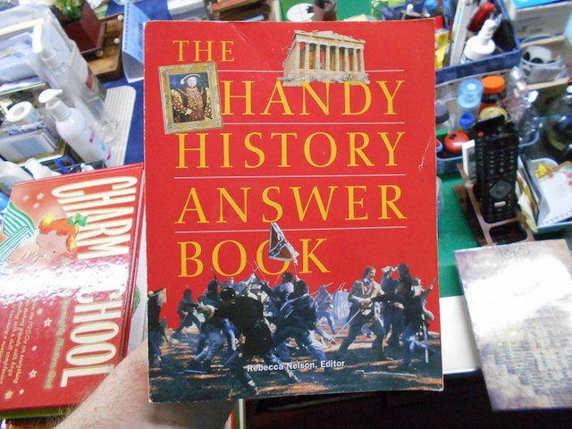 The Handy History Answer Book